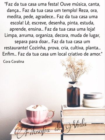 Faz Da Tua Casa Uma Festa Por Cora Coralina Prof Timóteo Araújo